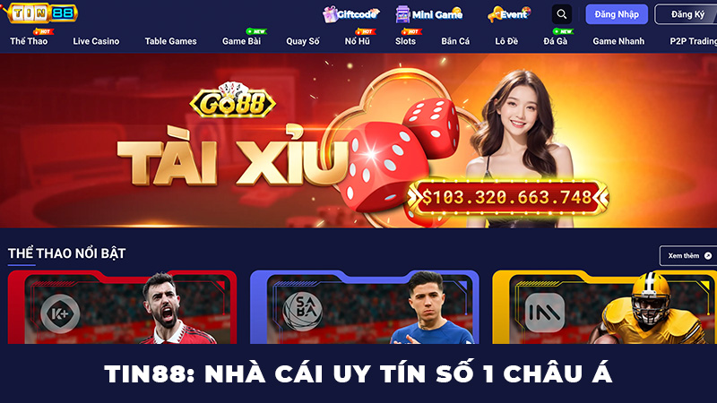Tin88: Nhà Cái Uy Tín Châu Á, An Toàn Số 1 - Bùng Nổ Cảm Xúc